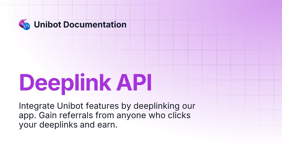 Deeplink API | Unibot Documentation