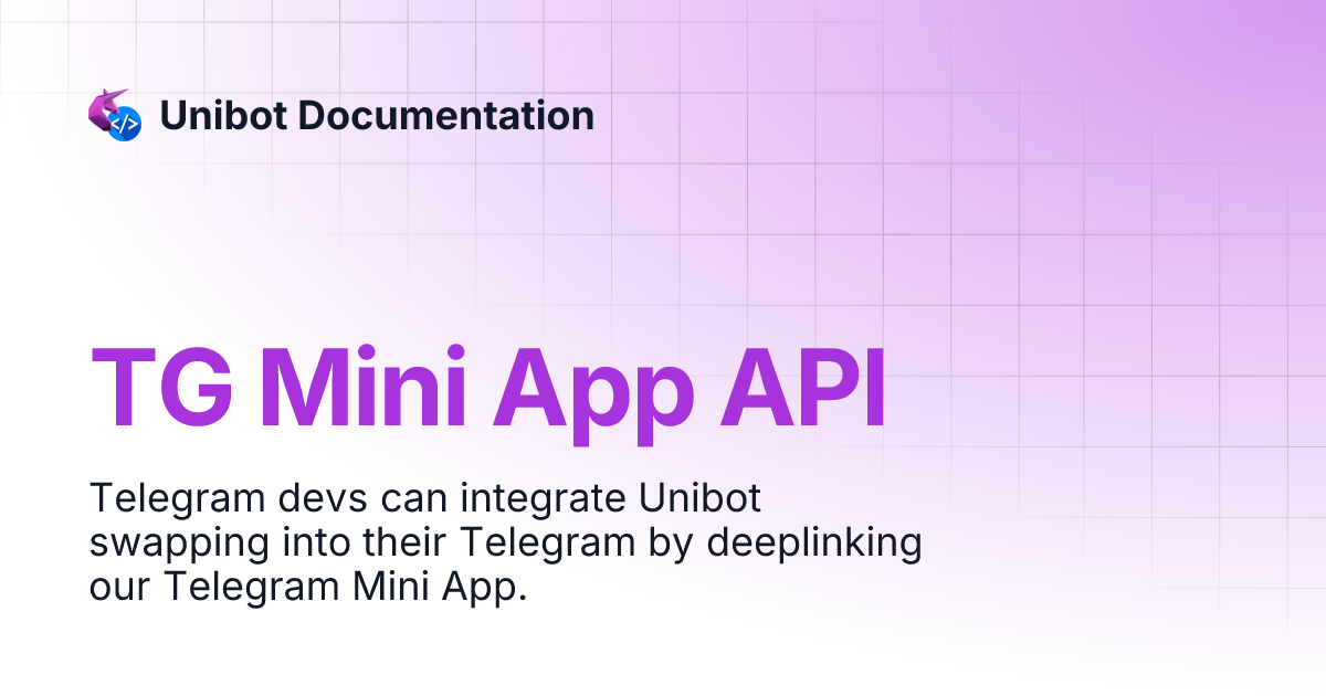 TG Mini App API | Unibot Documentation